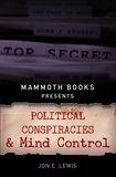 Mammoth Books presents Political Conspiracies and Mind Control by Jon E ...