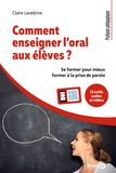 Comment enseigner l'oral aux élèves ? by Claire Lavédrine - Read on ...