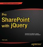 Pro SharePoint with jQuery by Phill Duffy - Read on Glose - Glose