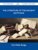 The Literature of the Ancient Egyptians by Budge E.A - Read on Glose ...