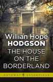 The House on the Borderland by William Hope Hodgson - Read on Glose - Glose