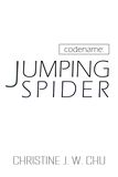 Codename: Jumping Spider by Christine J. W. Chu - Read on Glose - Glose