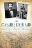 The Combahee River Raid by Jeff W. Grigg - Read on Glose - Glose