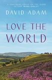 Love the World by David Adam - Read on Glose - Glose