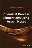 Chemical Process Simulations using Aspen Hysys by Khalid W. Hameed ...