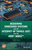 Designing Embedded Systems and the Internet of Things (IoT) with the ...