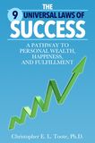 THE 9 UNIVERSAL LAWS OF SUCCESS by Christopher Toote Ph.D. - Read on ...