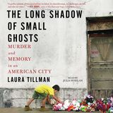 The Long Shadow of Small Ghosts by Laura Tillman - Read on Glose - Glose
