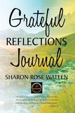 GRATEFUL REFLECTIONS JOURNAL by Sharon Rose Wallen - Read on Glose - Glose