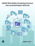 IGNOU MCA Mobile Computing Previous Year Unsolved Papers MCS 231 by ...
