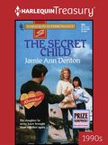 THE SECRET CHILD by Jamie Ann Denton - Read on Glose - Glose