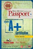 Mike Meyers' CompTIA A+ Certification Passport, by Mike Meyers - Read ...