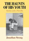 The Haunts of His Youth by Jonathan Strong - Read on Glose - Glose