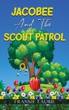 JACOBEE AND THE SCOUT PATROL by Frannie Laurie - Read on Glose - Glose