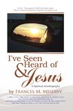 I've Seen & Heard of Jesus by Frances M. Meservy - Read on Glose - Glose