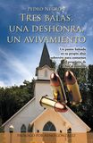Tres Balas, Una Deshonra, Un Avivamiento by Pedro Negrón - Read on ...